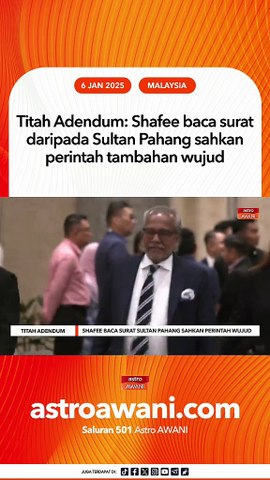Titah Adendum: Shafee baca surat daripada Sultan Pahang sahkan perintah ...