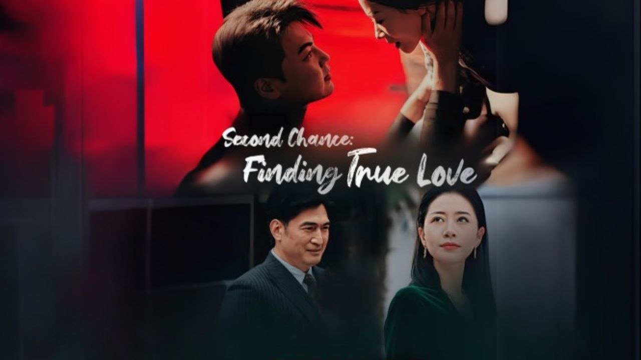 Second Chance - Finding True Love (Chinese Drama English Subtitles ...
