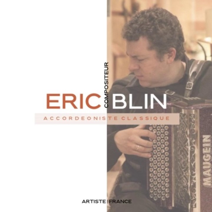 Eric Blin | Accordéoniste classique - Vidéo Dailymotion