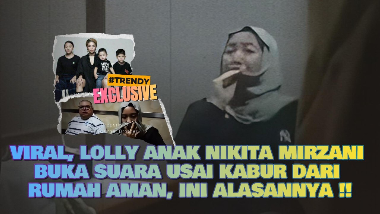 Viral, Lolly Putri Sulung Nikita Mirzani Buka Suara Usai Kabur dari Rumah Aman, ini Alasannya ...