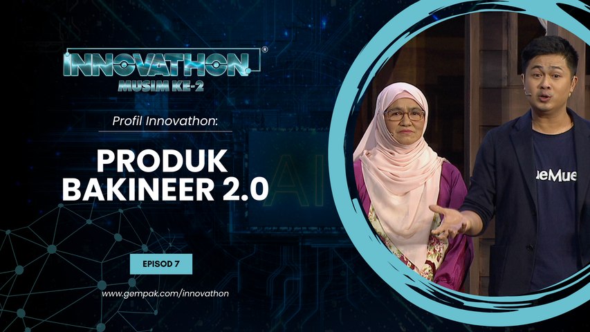 Profil Peserta - EP7 | Produk BAKINEER 2.0 | Innovathon Musim 2 | Gempak