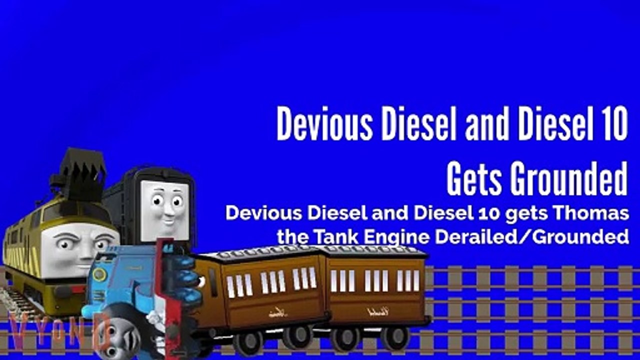 Devious Diesel and Diesel 10 gets Thomas the Tank Engine Derailed ...