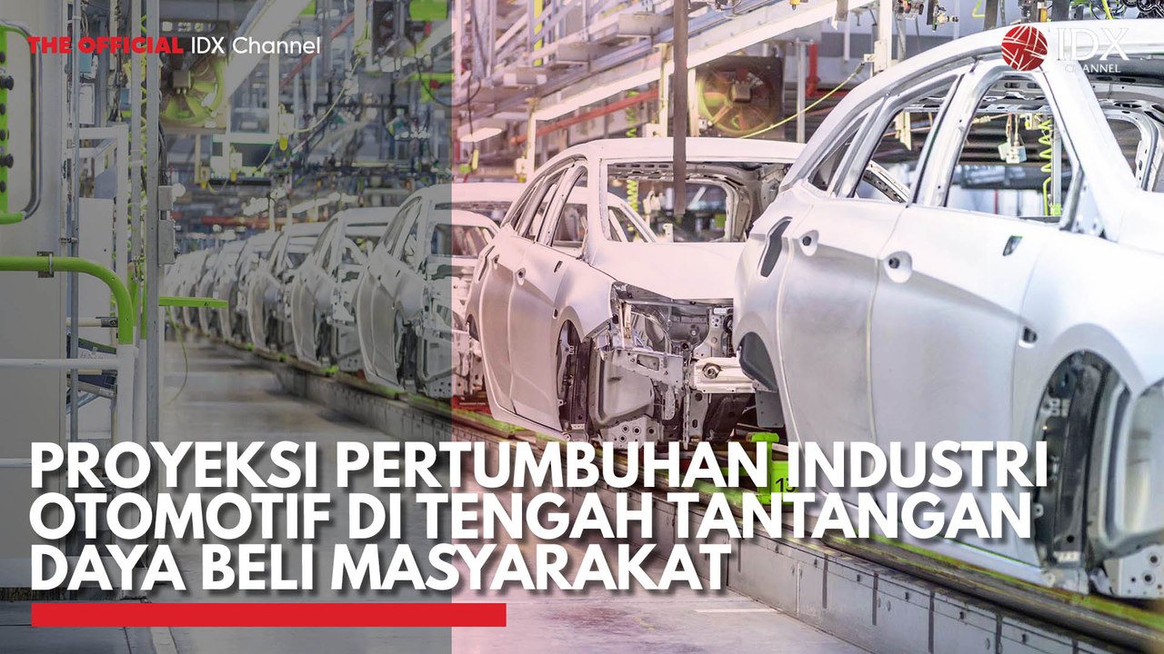 Proyeksi Pertumbuhan Industri Otomotif di Tengah Tantangan Daya Beli Masyarakat - video Dailymotion