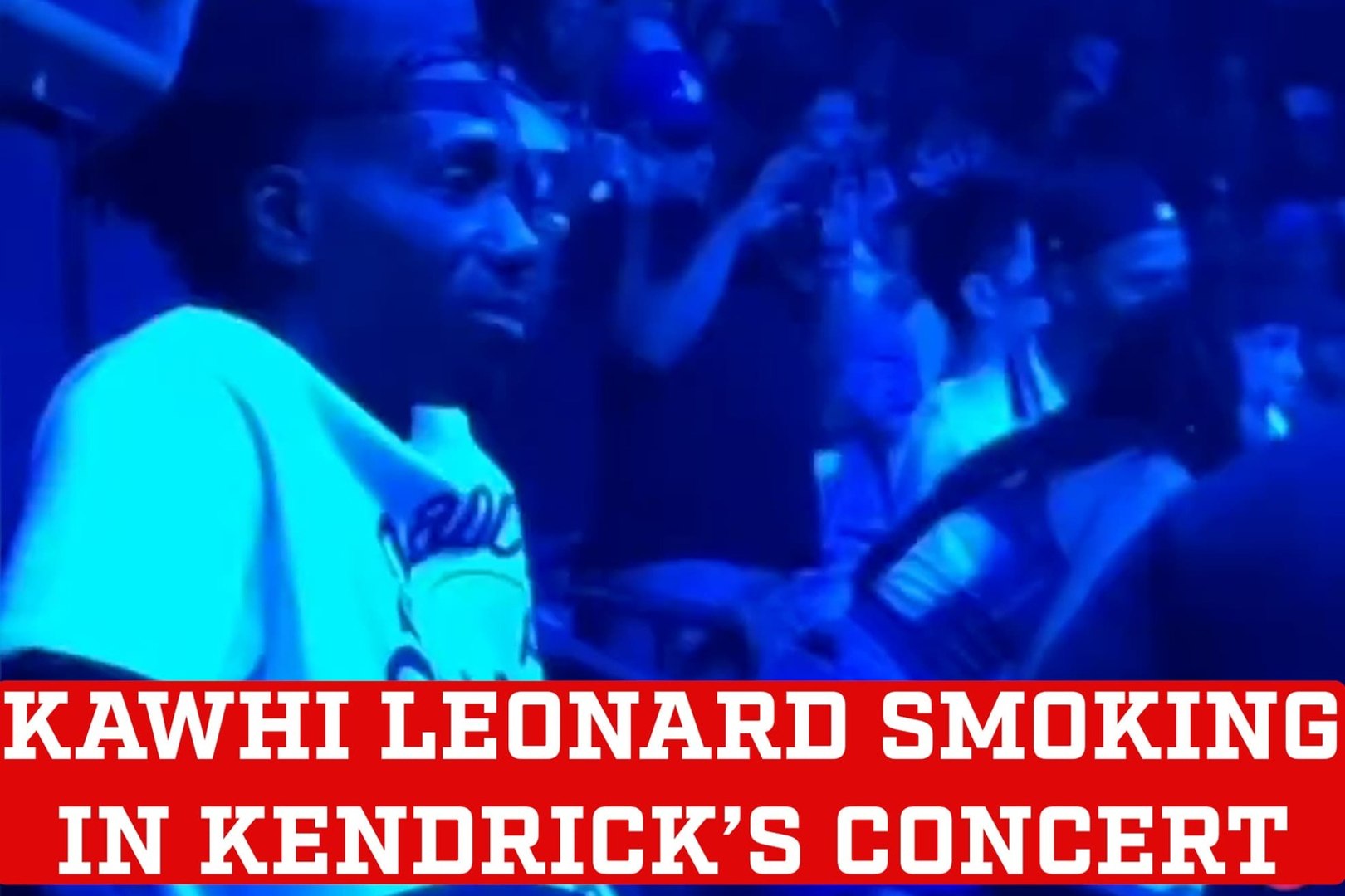 Kawhi Leonard caught smoking in Kendrick Lamar concert - MARCA TV English