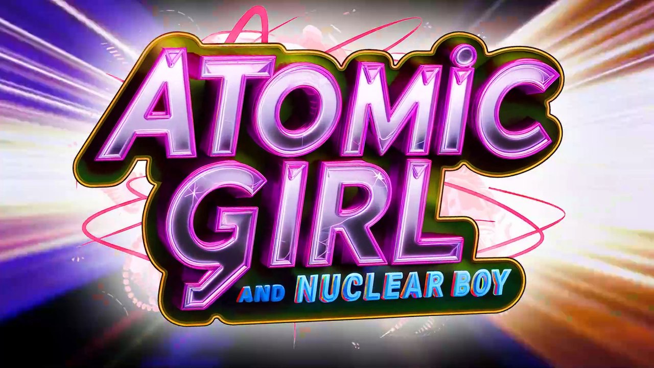 Atomic Girl e Nuclear Boy 10 - Vídeo Dailymotion