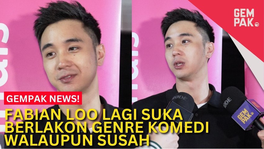 #GempakVideoNews : Fabian Loo Minat Berlakon Genre Komedi Meskipun ...