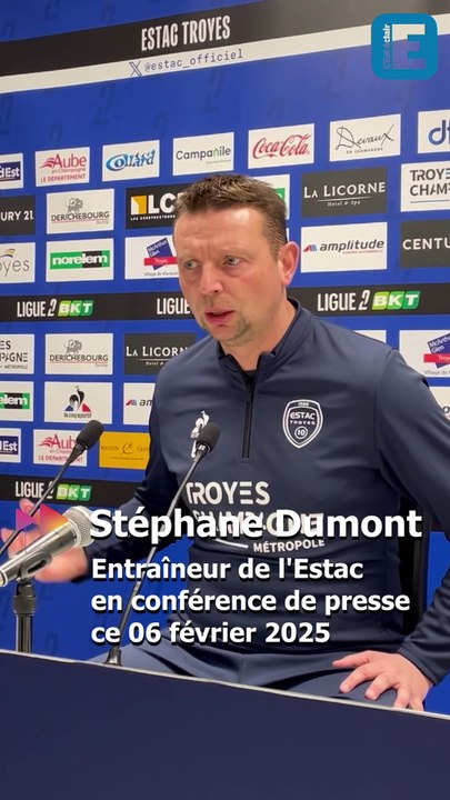 “On a répondu présent” : Stéphane Dumont analyse le parcours de l’Estac en Coupe de France 2024/ ...
