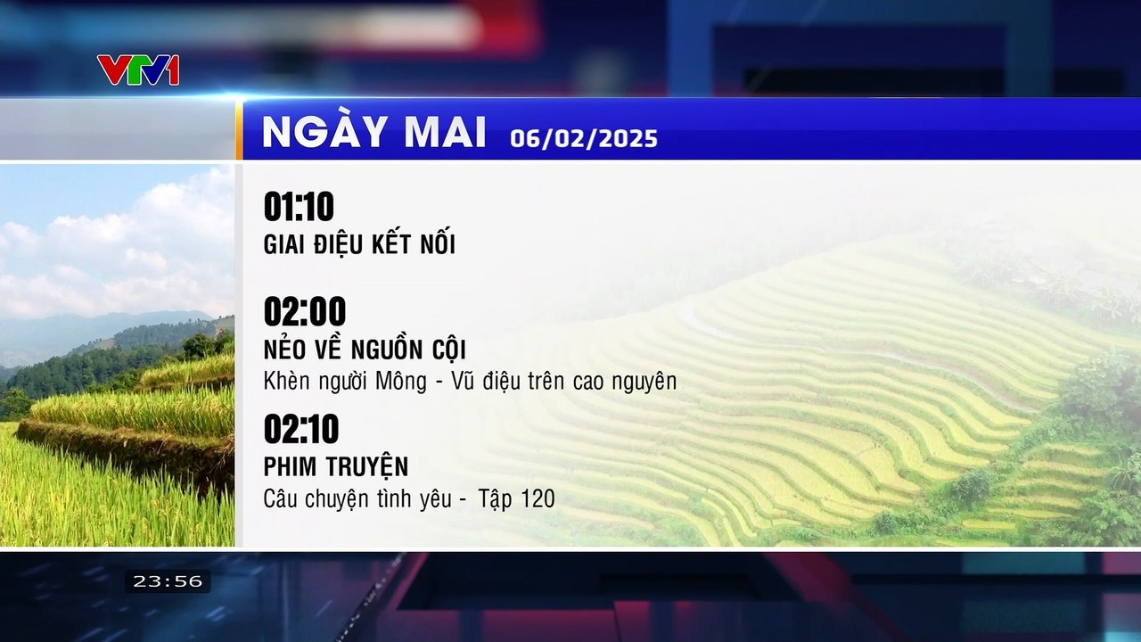 PTT-3 | VTV1 - Giới thiệu lịch phát sóng ngày mai 06.02.2025 [No full] |23h55, 05.02.2025 ...