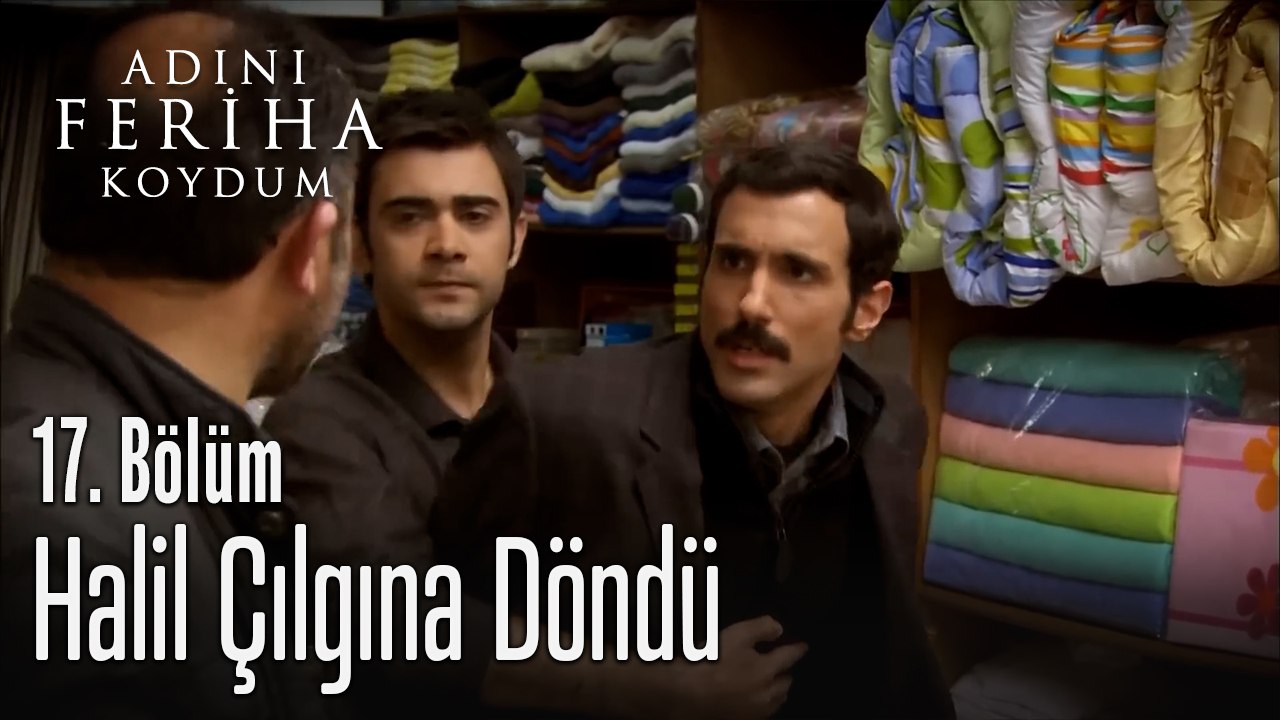 Halil Çılgına Döndü - Adını Feriha Koydum 17. Bölüm - Dailymotion Video