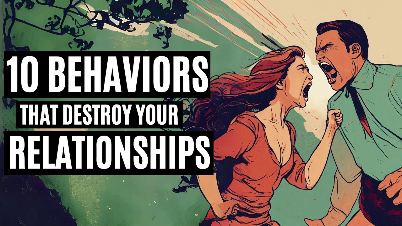 10 Behaviors that destroy your relationships - video Dailymotion