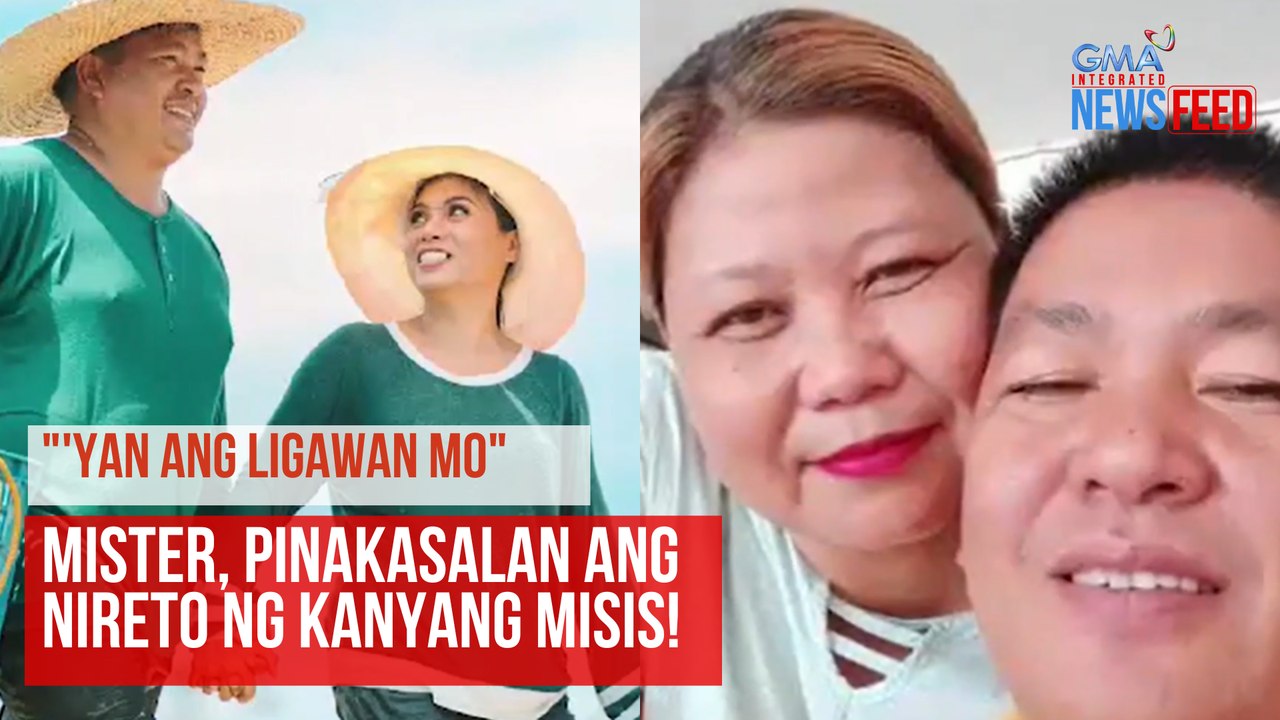 "'Yan ang ligawan mo" Mister, pinakasalan ang nireto ng kanyang misis! | GMA Integrated Newsfeed ...