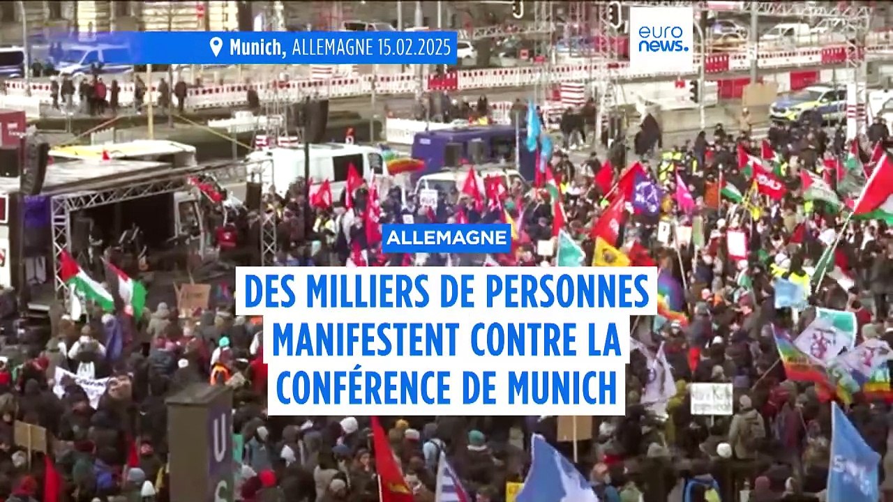 Des milliers de personnes manifestent à la conférence de Munich sur la sécurité en Allemagne ...