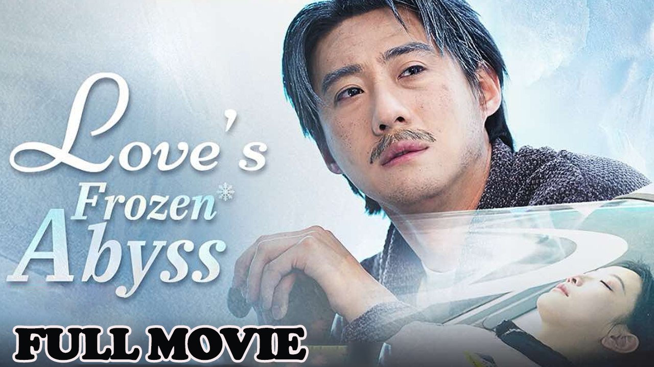 Love's Frozen Abyss Full Episode - video Dailymotion