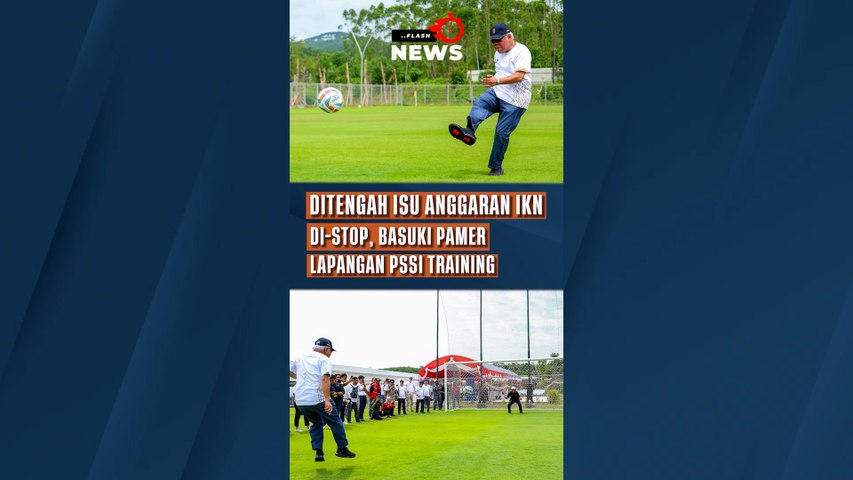 Di tengah isu anggaran IKN di-stop, Basuki pamer lapangan PSSI Training Center