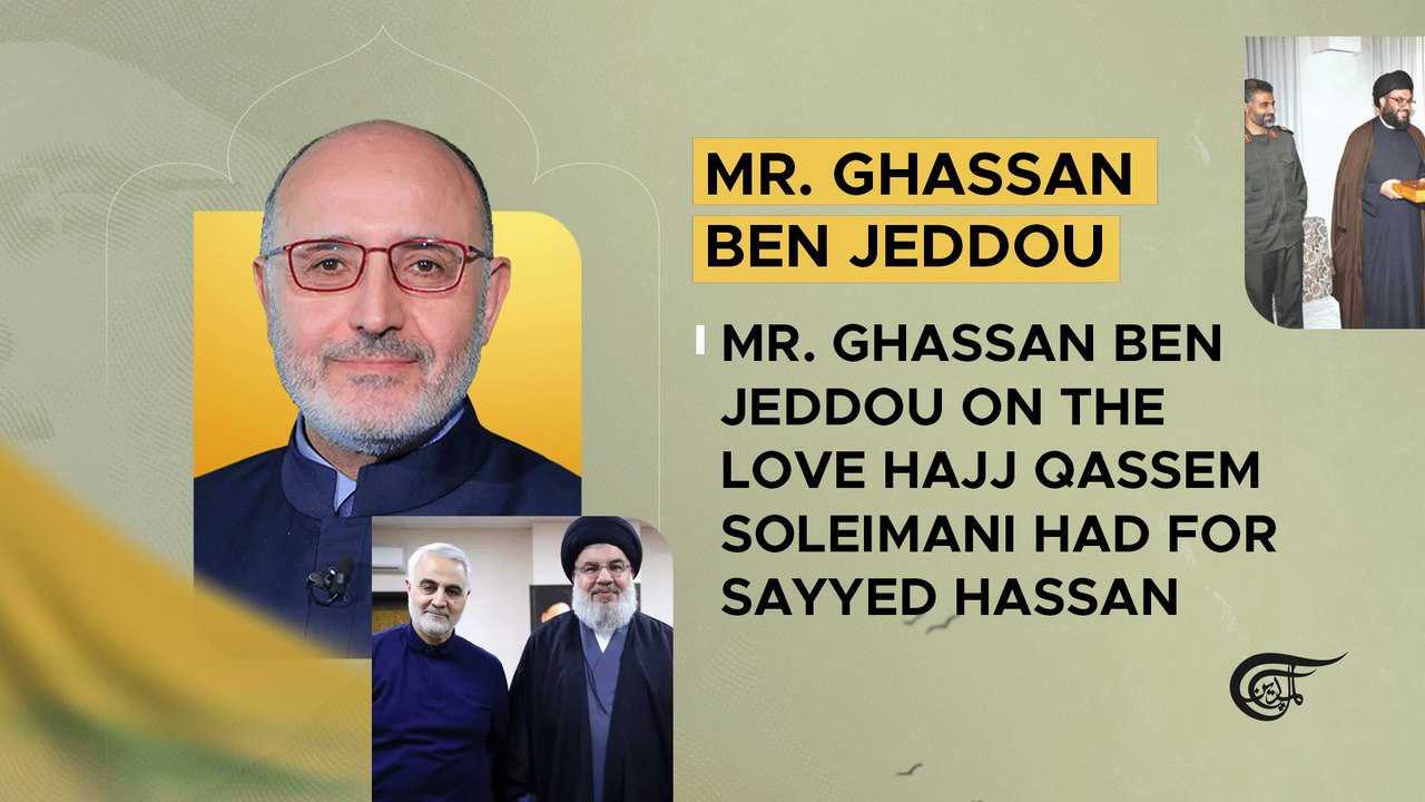 Mr. Ghassan Ben Jeddou on the love Hajj Qassem Soleimani had for Sayyed Hassan - video Dailymotion