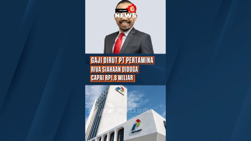 Gaji Dirut PT Pertamina Riva Siahaan Diduga Capai 1,8 Miliar Gaji Dirut PT Pertamina Riva Siahaan Diduga Capai 1,8 Miliar