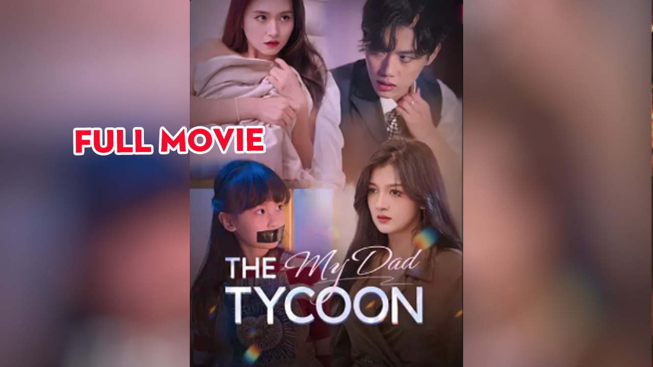 My Dad, The Tycoon Chinese Drama - video Dailymotion