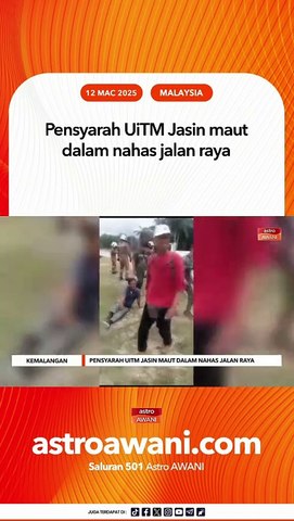 Pensyarah UiTM Jasin maut dalam nahas jalan raya | Astro Awani