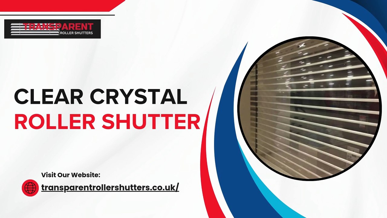 Clear Crystal Roller Shutter - video Dailymotion