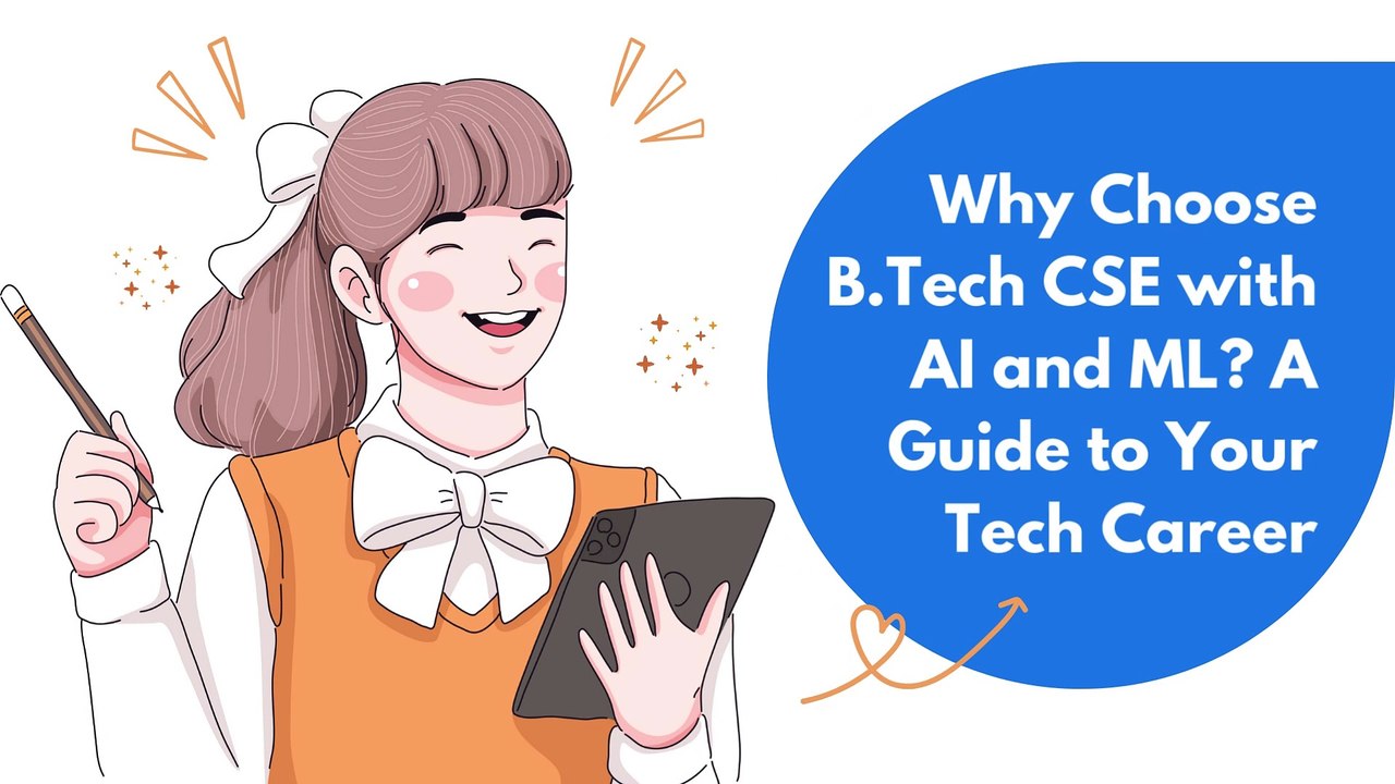 Why Choose B.Tech CSE with AI and ML? A Guide to Your Tech Career - video Dailymotion