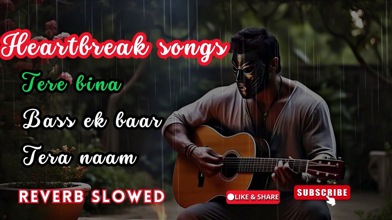 Heartbreak songs | hindi love songs | sad song jukebox | reverb and ...