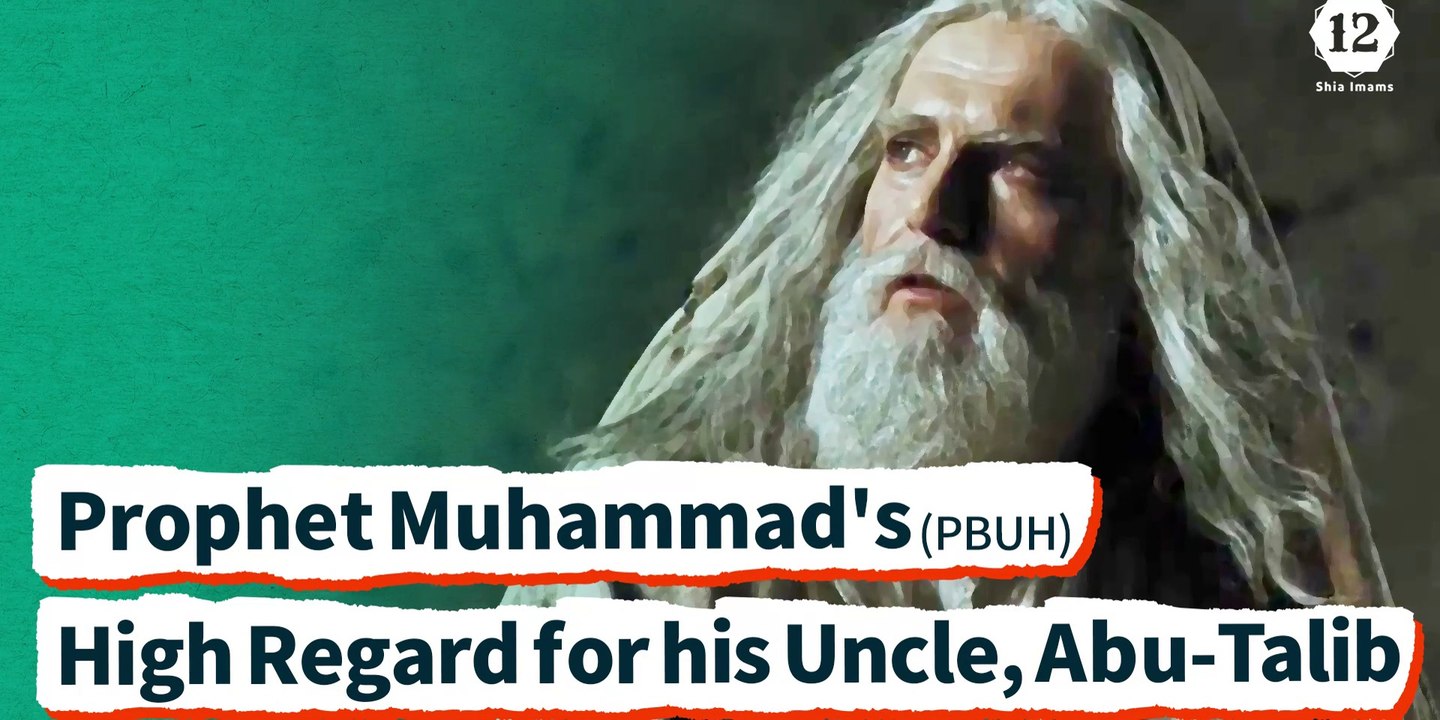 Prophet Muhammad's (PBUH) High Regard for his Uncle, Abu-Talib - video ...