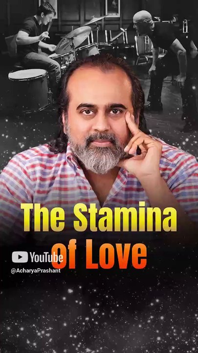 The Stamina of Love || Acharya Prashant - video Dailymotion
