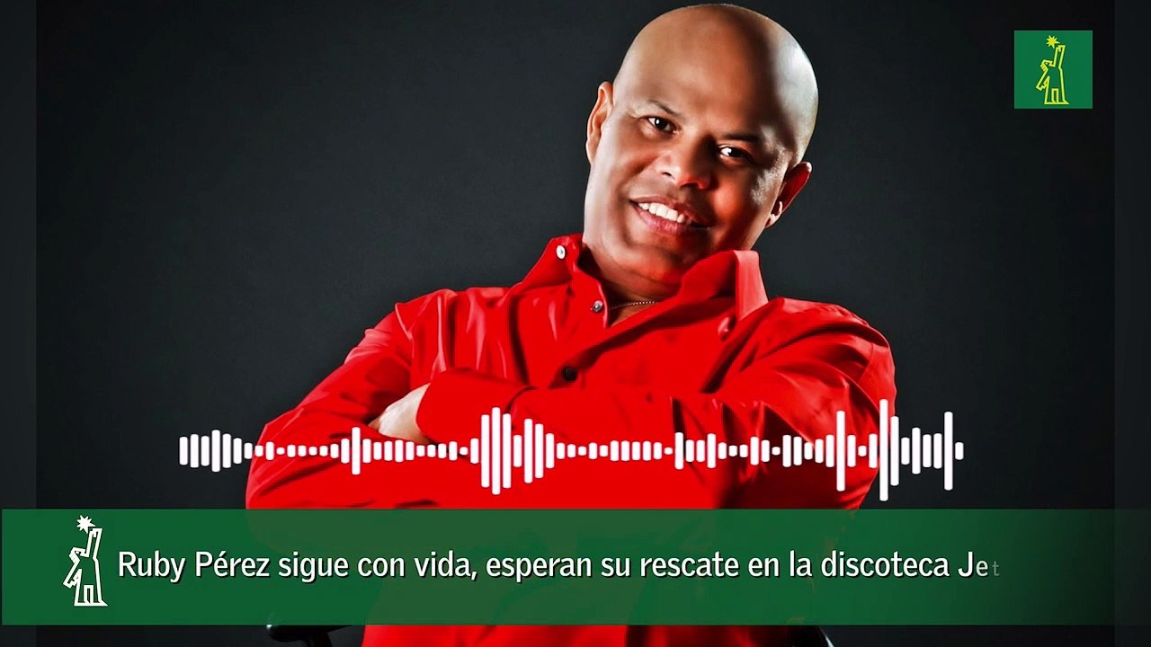 Ruby Pérez sigue con vida, esperan su rescate en la discoteca Jet Set ...