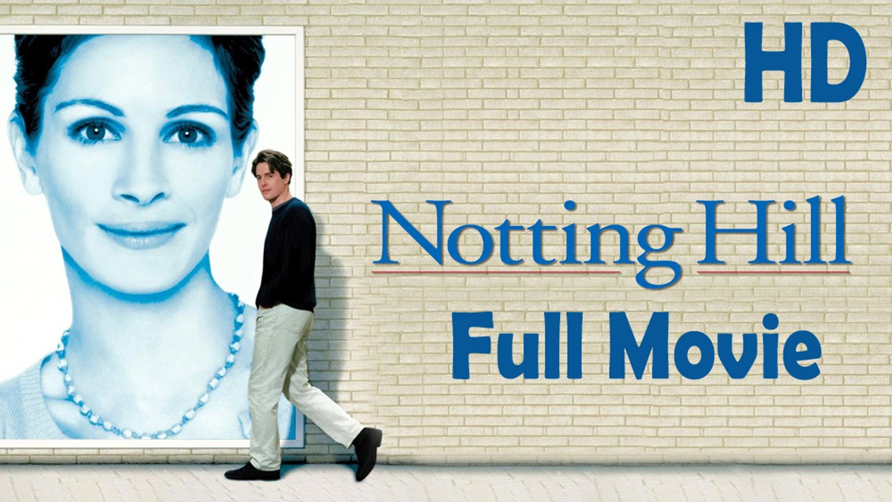 Notting Hill (1999) Full Movie HD - Vidéo Dailymotion