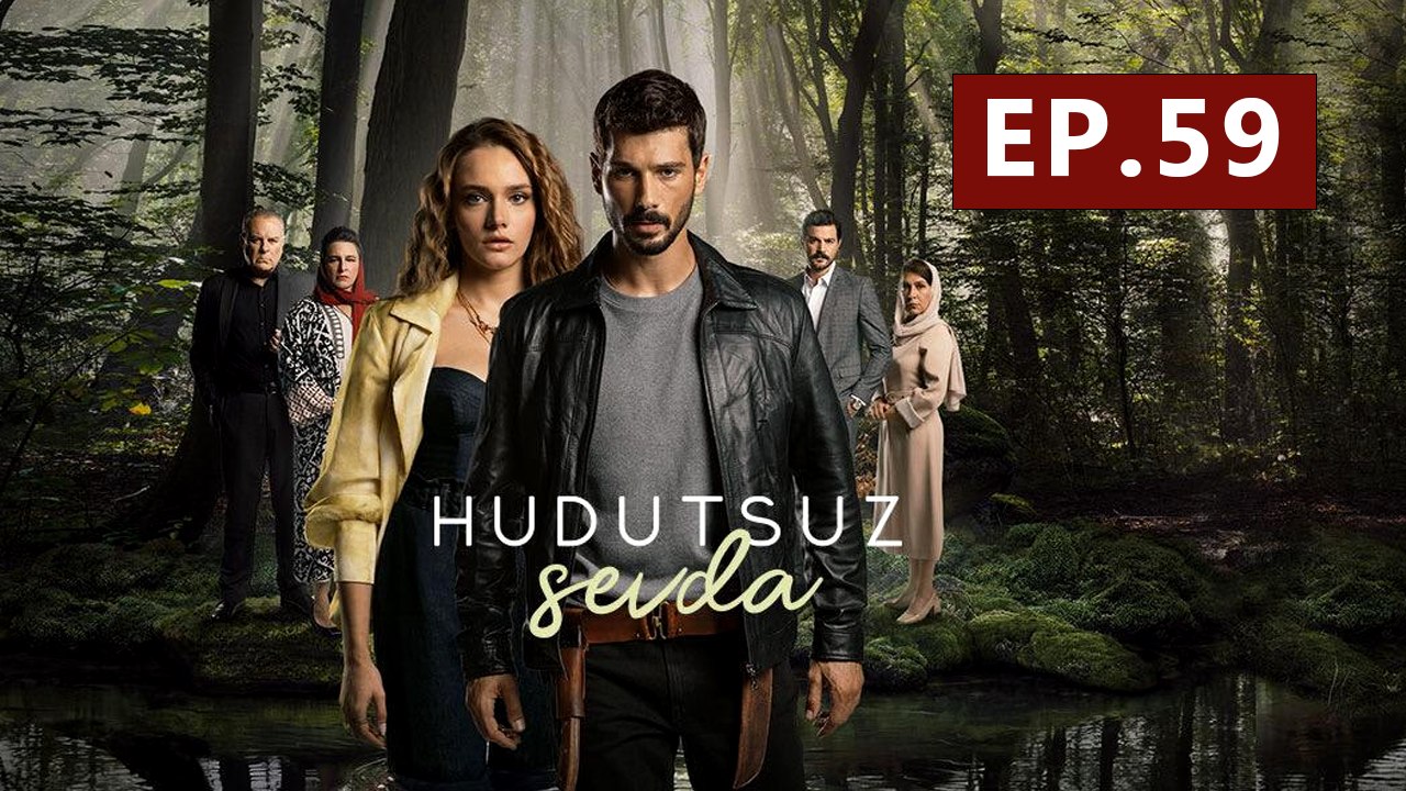 Hudutsuz Sevda Episode 59 Boundless Love - video Dailymotion