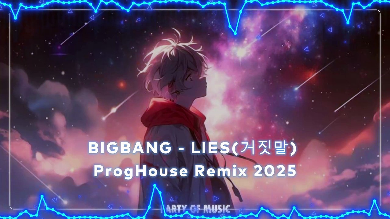 BIGBANG - LIES(거짓말) ProgHouse Remix 2025 By HARUM4D - video Dailymotion