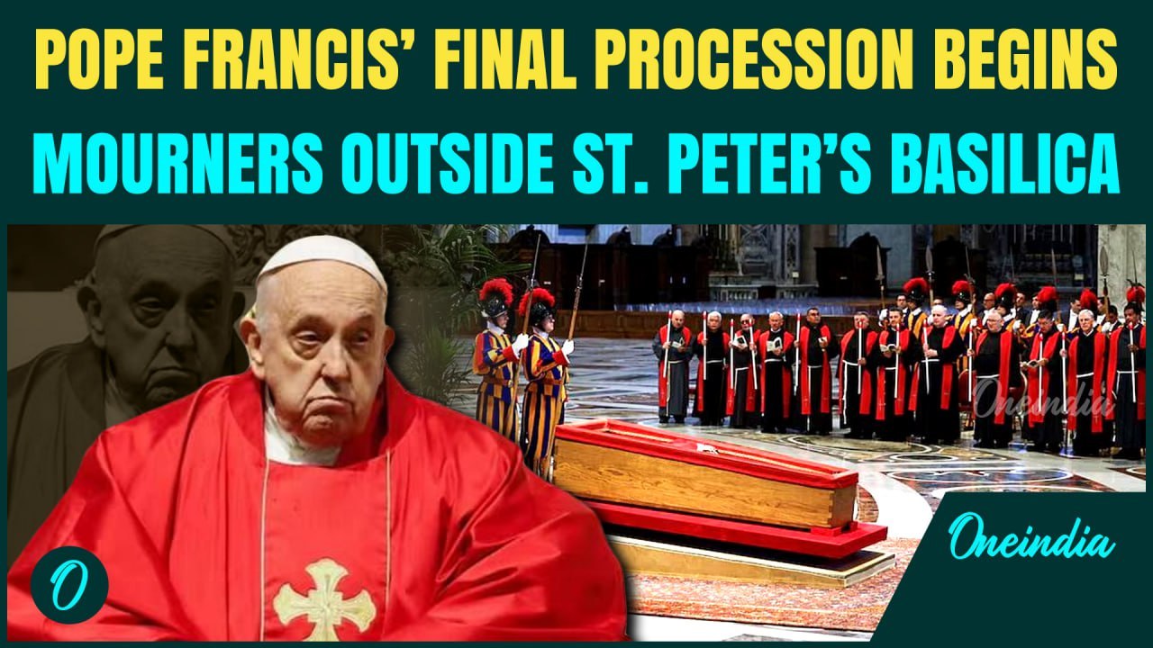 Pope Francis’ Funeral Procession: Pope’s Coffin Carried to St. Peter’s ...