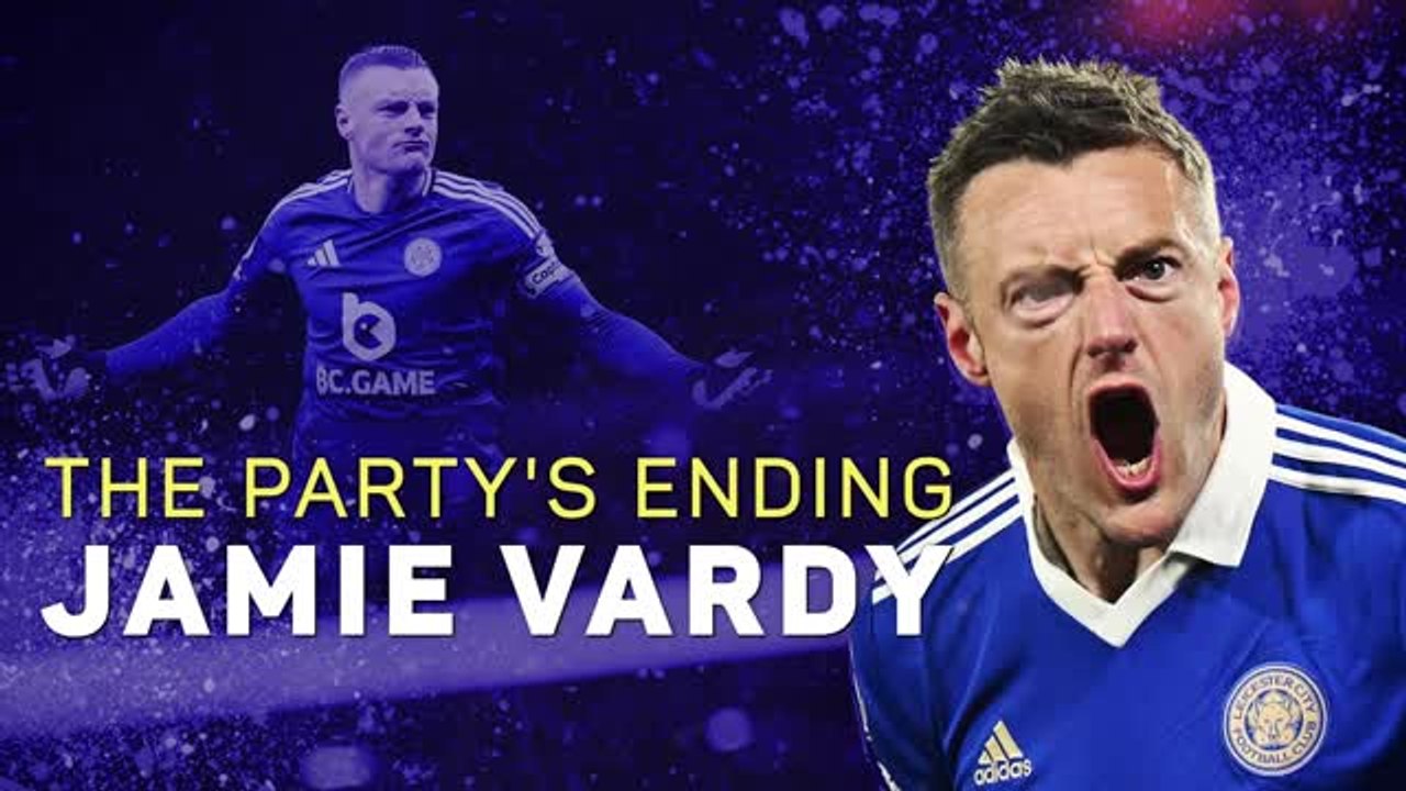 Jamie Vardy's party coming to an end as he bids farewell to the Foxes ...