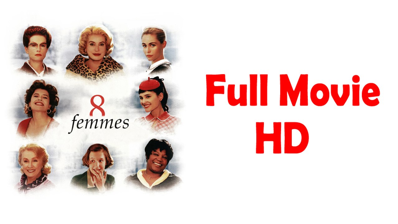 8 Femmes (2002) Watch HD - video Dailymotion