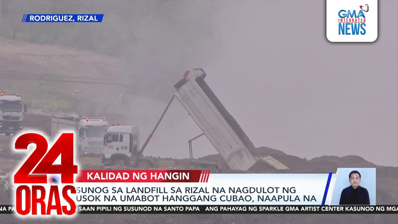 Sunog sa landfill sa Rizal na nagdulot ng usok na umabot hanggang Cubao ...
