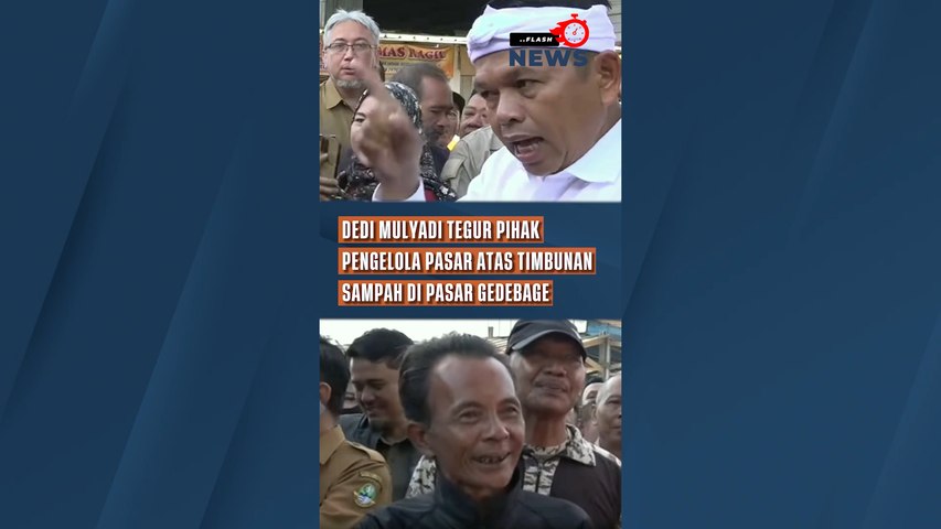 Dedi Mulyadi Tegur Pihak Pengelola Pasar Atas Timbunan Sampah di Pasar Gedebage