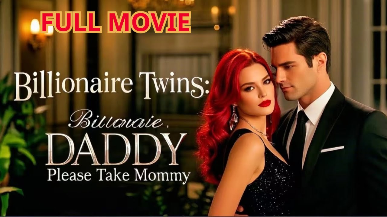 Billionaire Twins Daddy Takes Mommy - Full Episode - video Dailymotion