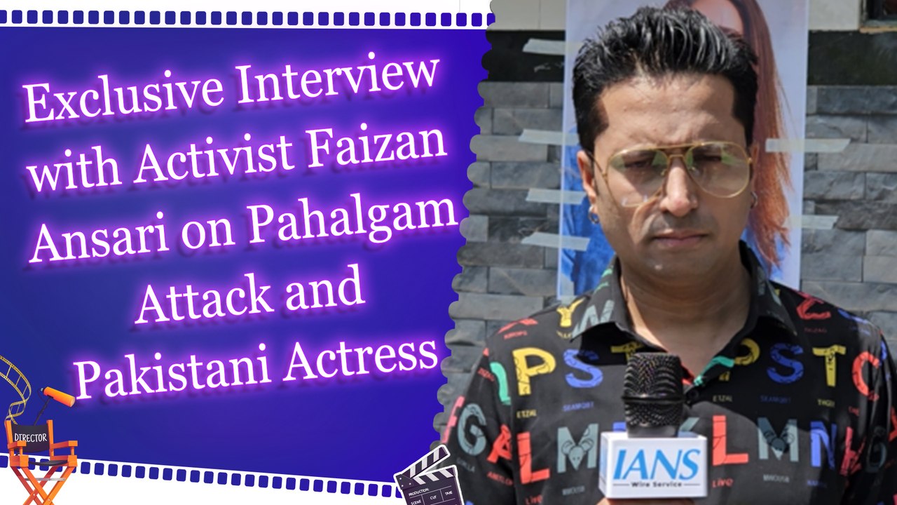 Exclusive Interview with Activist Faizan Ansari on Pahalgam Attack and Pakistani Actress - video ...