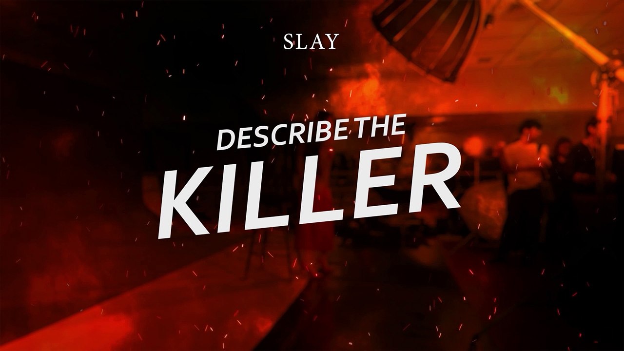 SLAY: Describe the killer? (Online Exclusive) - video Dailymotion