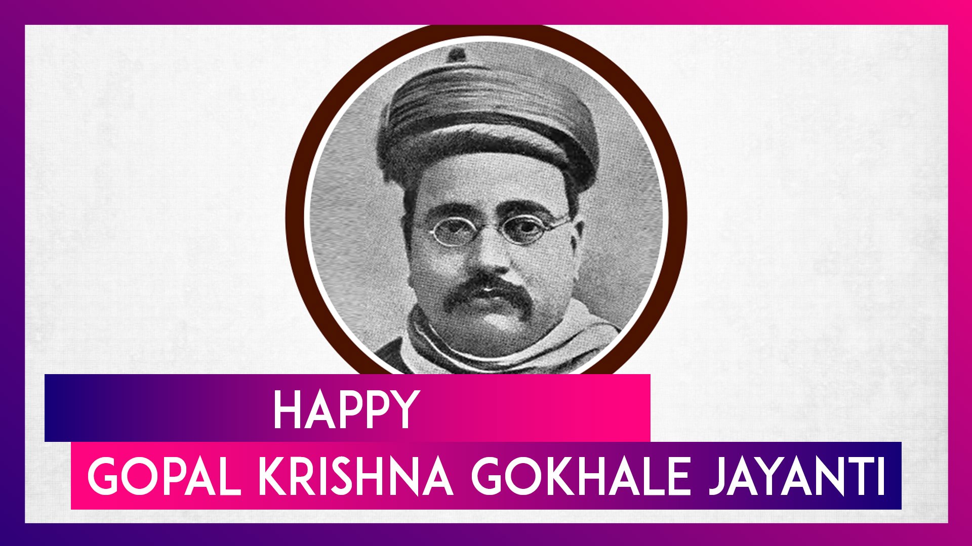 Gopal Krishna Gokhale Quotes 3E LEARNING: May 09 : Gopal Krishna