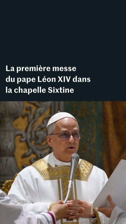 Le pape Léon XIV a célébré sa première messe dans la chapelle Sixtine - Vidéo Dailymotion