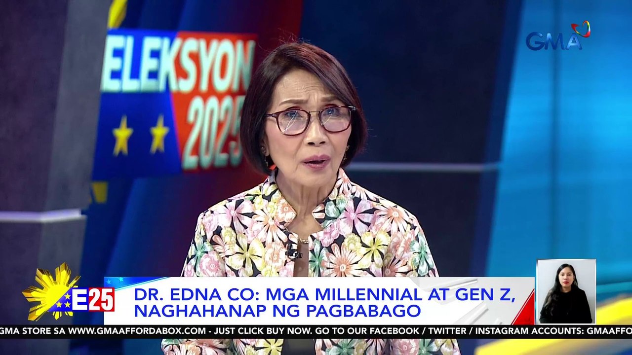 Dr. Edna Co - Mga Millenial at Gen Z, naghahanap ng pagbabago | Eleksyon 2025 - video Dailymotion