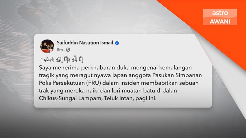 Saifuddin ucap takziah tragedi FRU Teluk Intan | Astro Awani