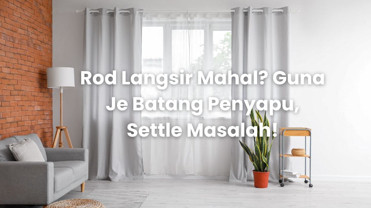 Rod Langsir Mahal? Guna Je Batang Penyapu, Settle Masalah! - Video ...