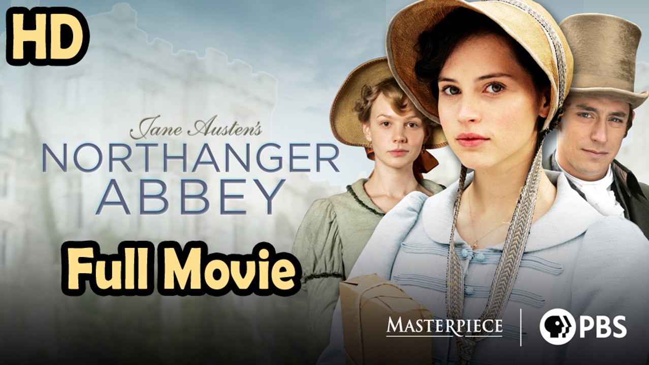 Northanger Abbey (2007) Full Movie HD - Vídeo Dailymotion