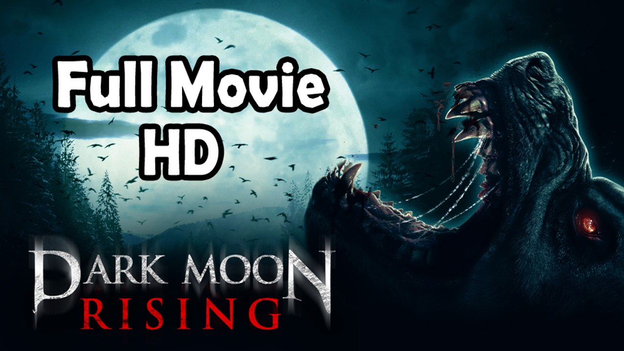 Dark Moon Rising (2015) Full Movie HD - Vídeo Dailymotion