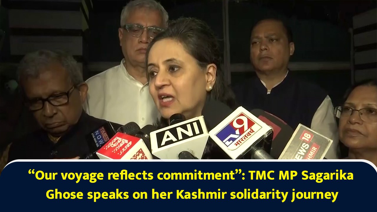 “Our voyage reflects commitment”: TMC MP Sagarika Ghose speaks on her Kashmir solidarity journey ...