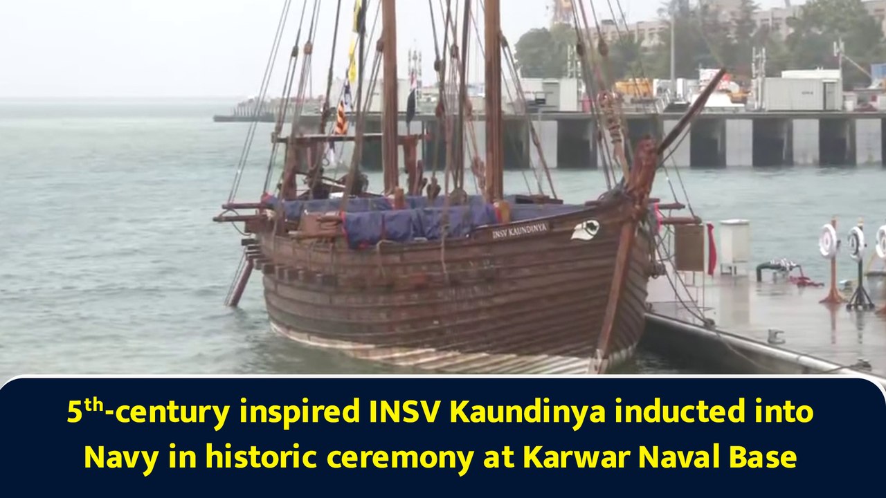 5th-century inspired INSV Kaundinya inducted into Navy in historic ceremony at Karwar Naval Base ...