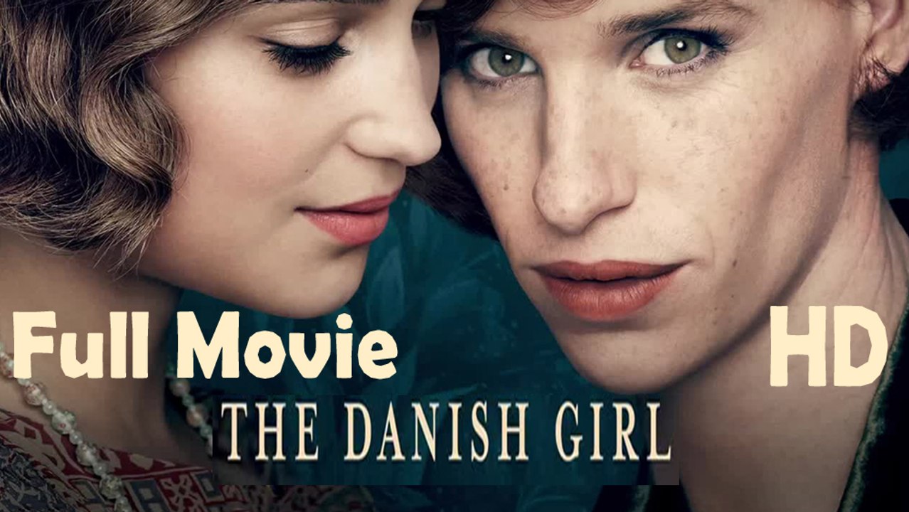 The Danish Girl (2015) Full Movie HD - Vidéo Dailymotion