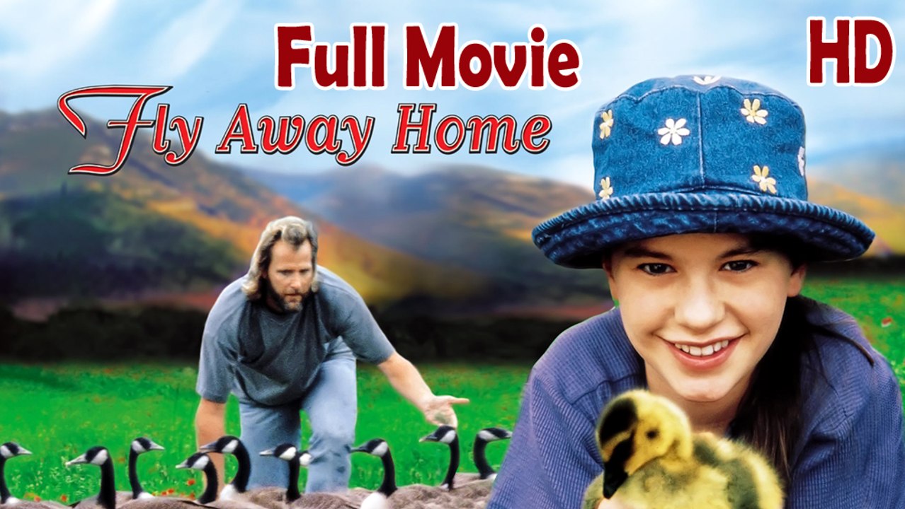 Fly Away Home (1996) Full Movie HD - Vidéo Dailymotion